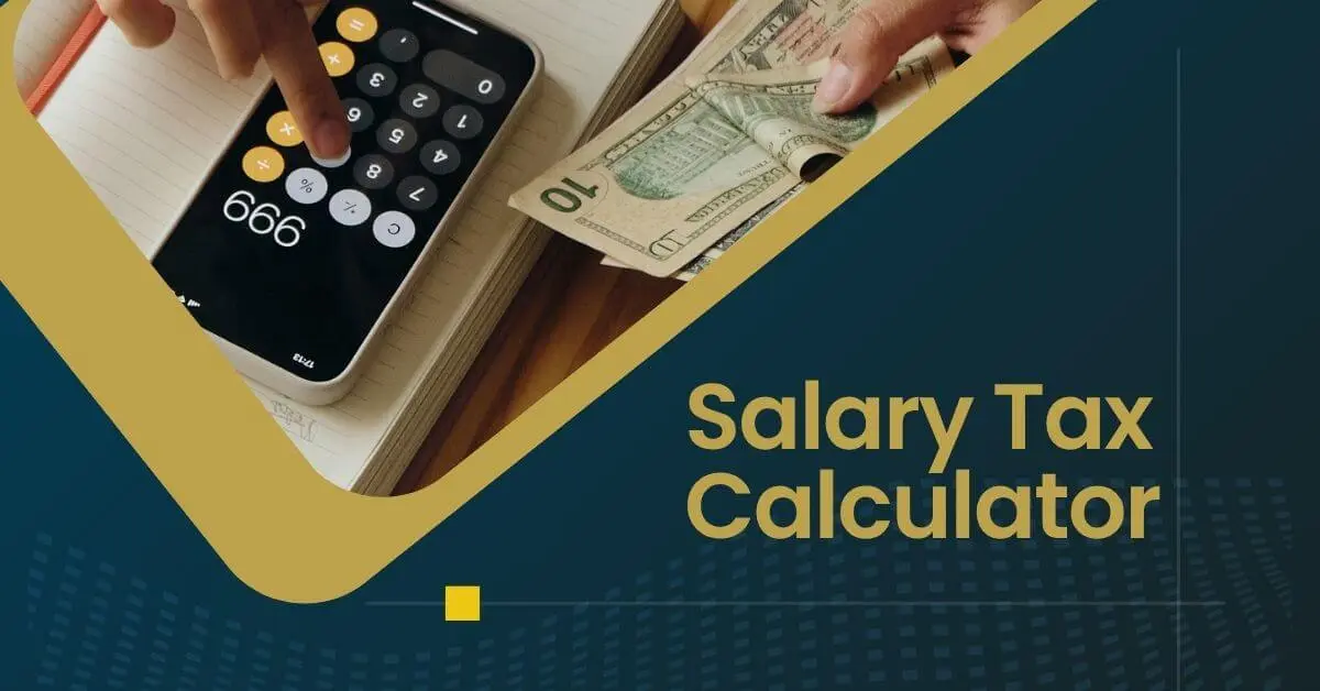 Salary Tax Calculator | Learn Your 2025-26 Salary Tax